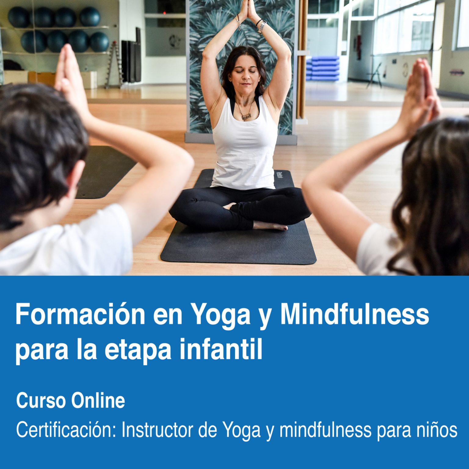 Doble Certificación! Instructor de Hatha Yoga para adultos y Profesor ...